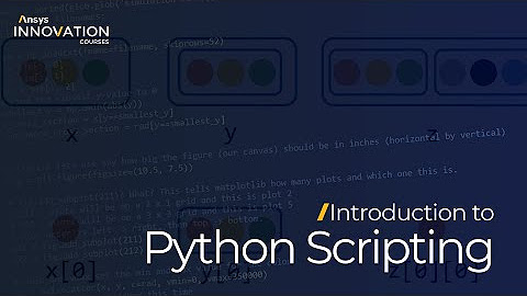Intro to Python Scripting – Ansys Innovation Course - YouTube