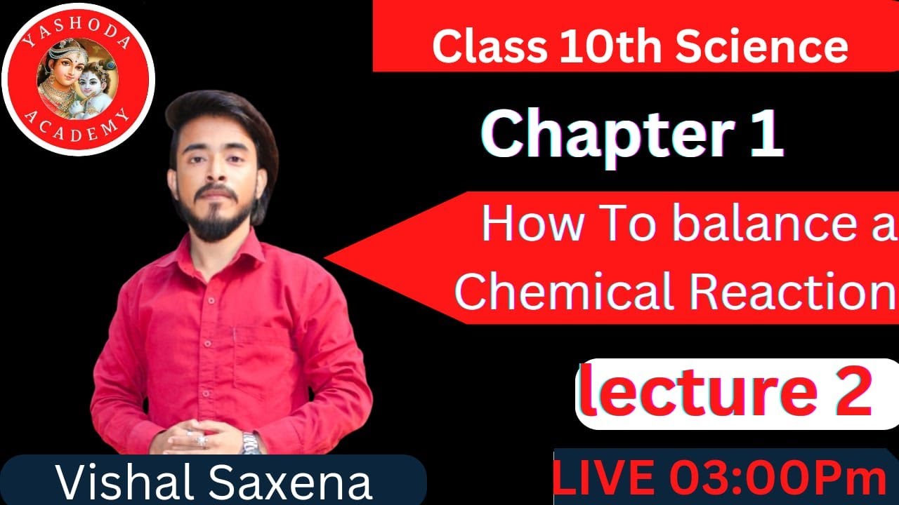 Class 10th || Science | Chapter 1 | How To balance a Chemical Reaction ...
