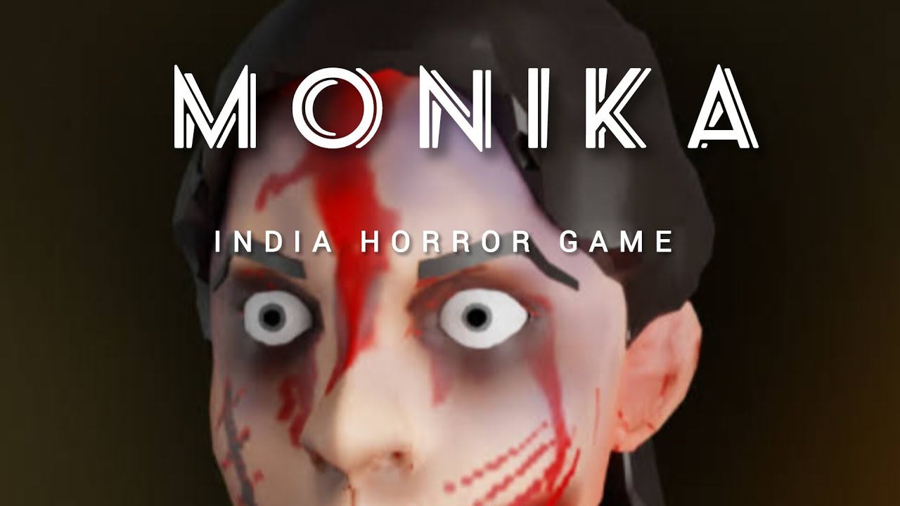 MONIKA HORROR GAME 🥺👻 India horror game #horrorgaming #viralvideo - YouTube