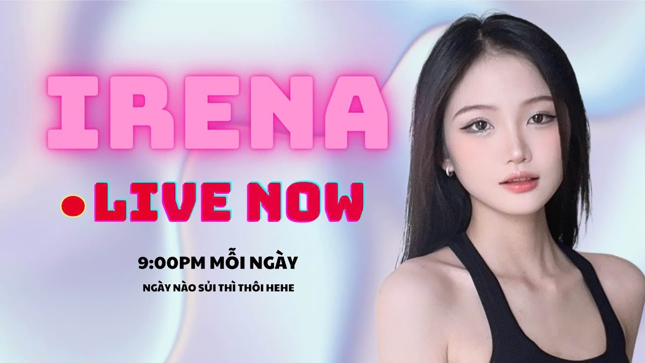 🔴 LIVE - IRENA : Công chúa chăm chỉ - YouTube
