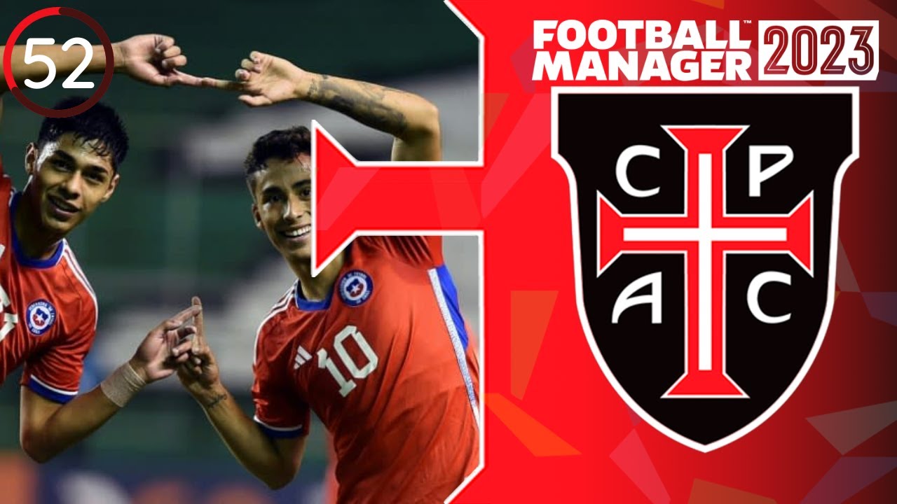 Chilenos + 10 | Casa Pia Ep. 52 | Football Manager 2023 Español - FM23 ...