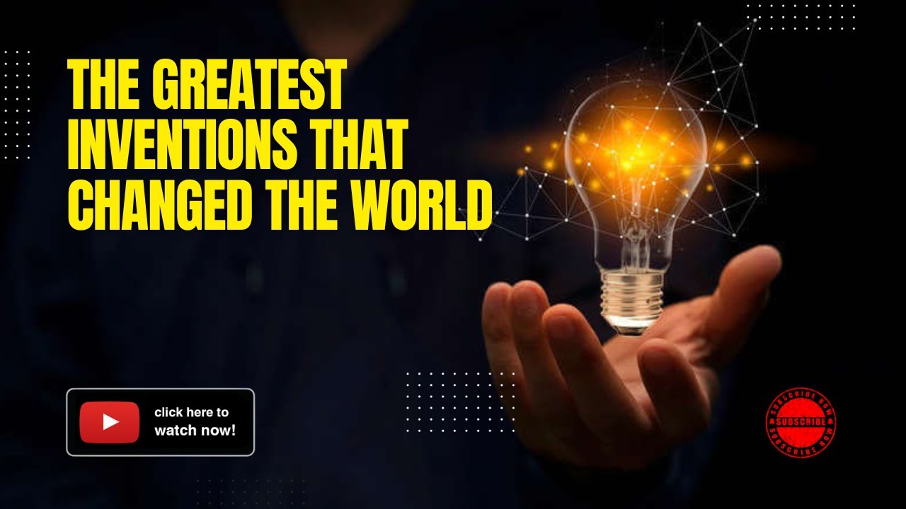 The Greatest Inventions That Changed the World - YouTube