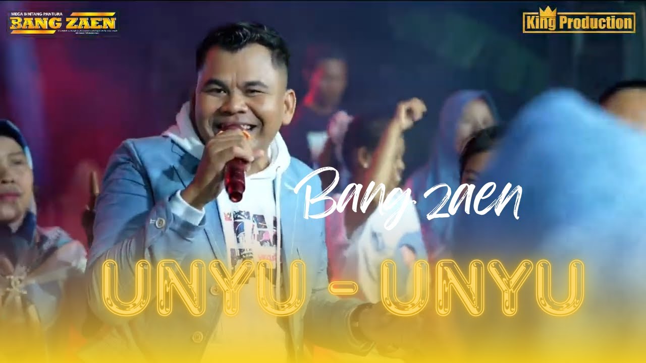 UNYU UNYU // BANG ZAEN // MEGA BINTANG PANTURA BANG ZAEN GROUP - YouTube