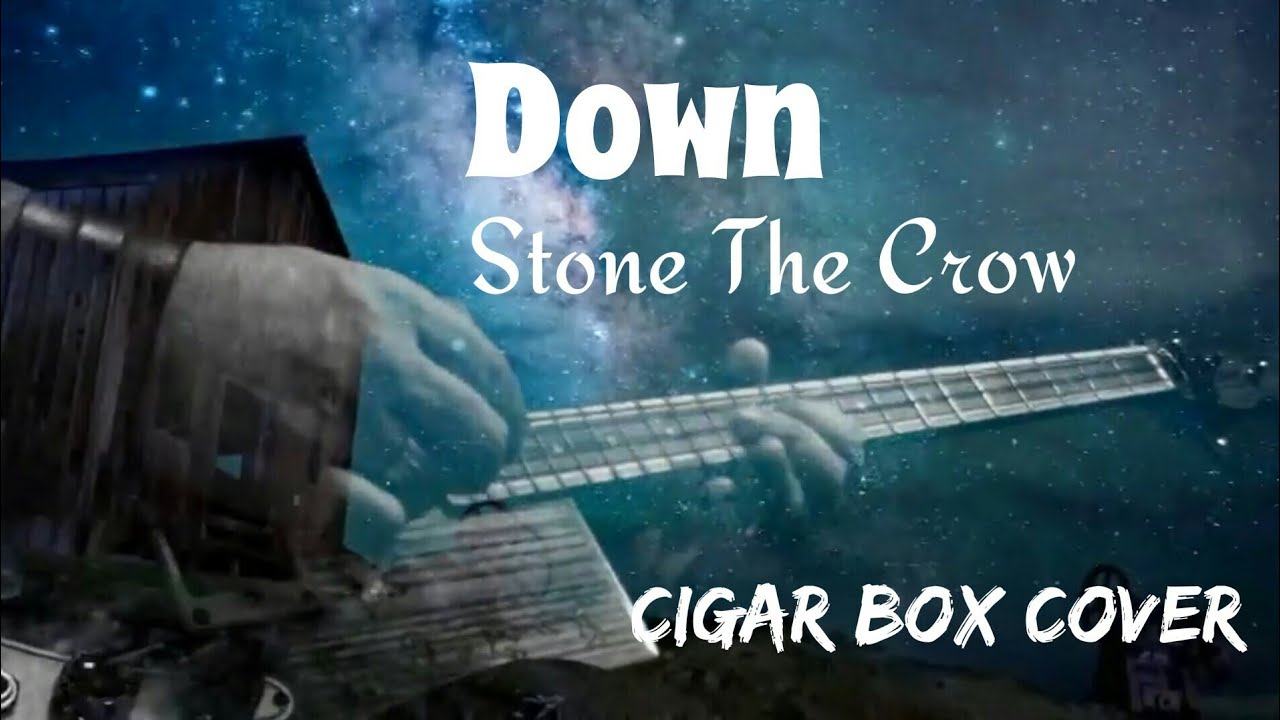 Down - Stone The Crow (cigar box guitar cover) - YouTube