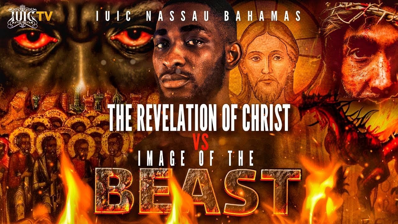 IUIC | The Revelation of Christ Vs Image of The Beast - YouTube