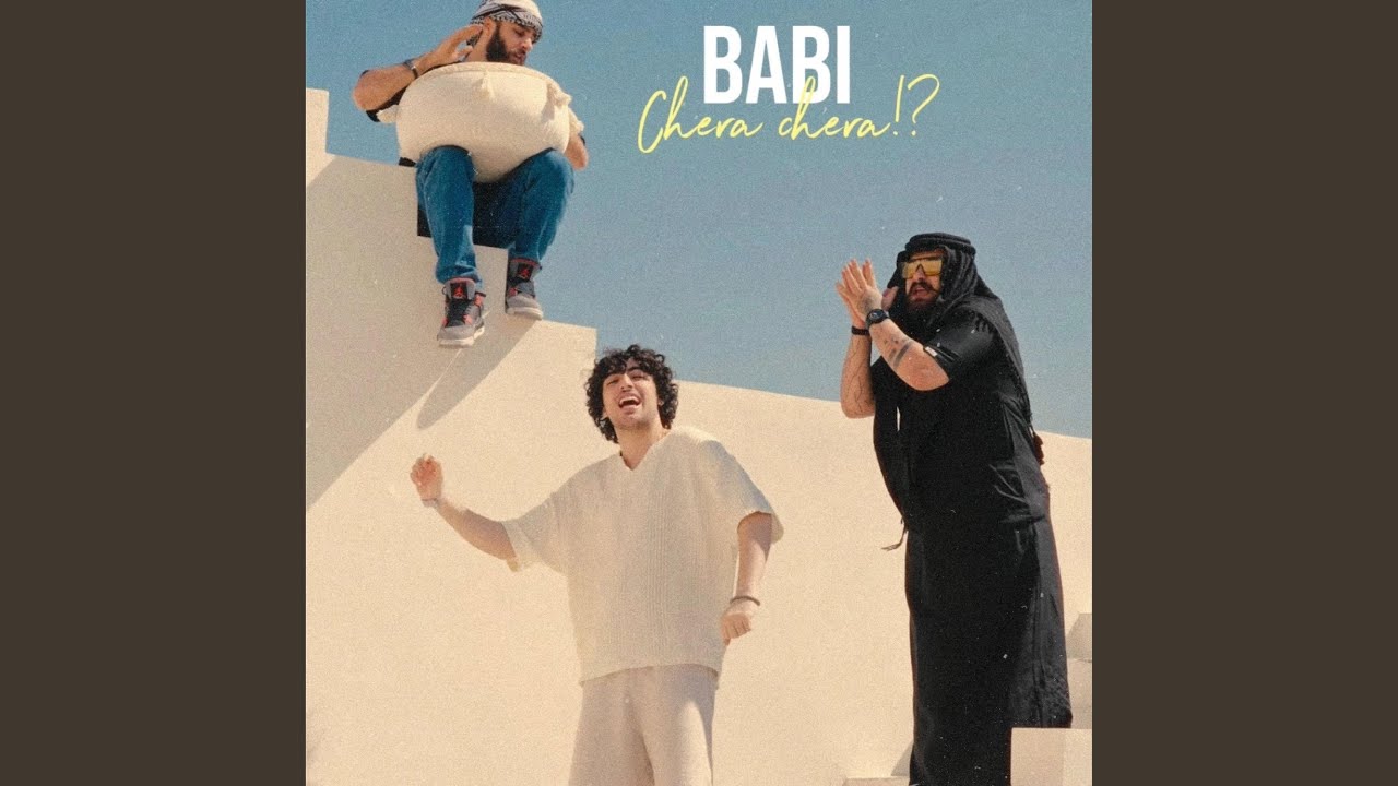 Chera Chera - Babi Imani: Song Lyrics, Music Videos & Concerts