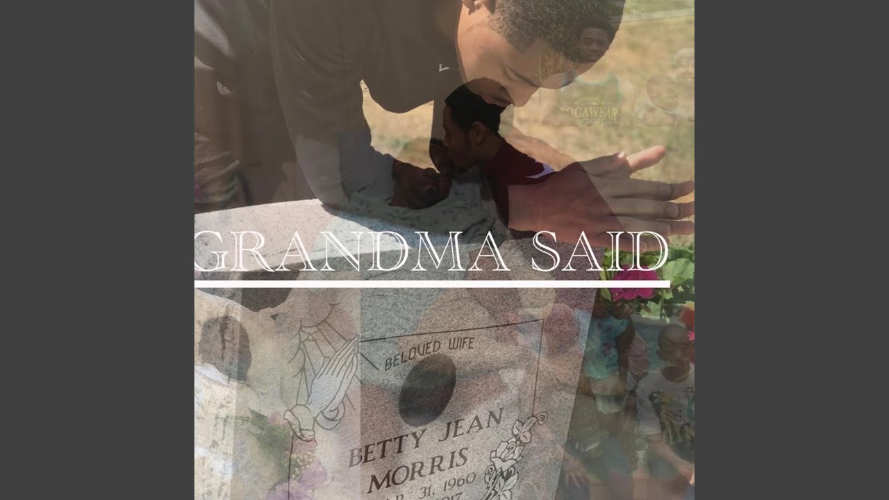 Grandma Said - YouTube
