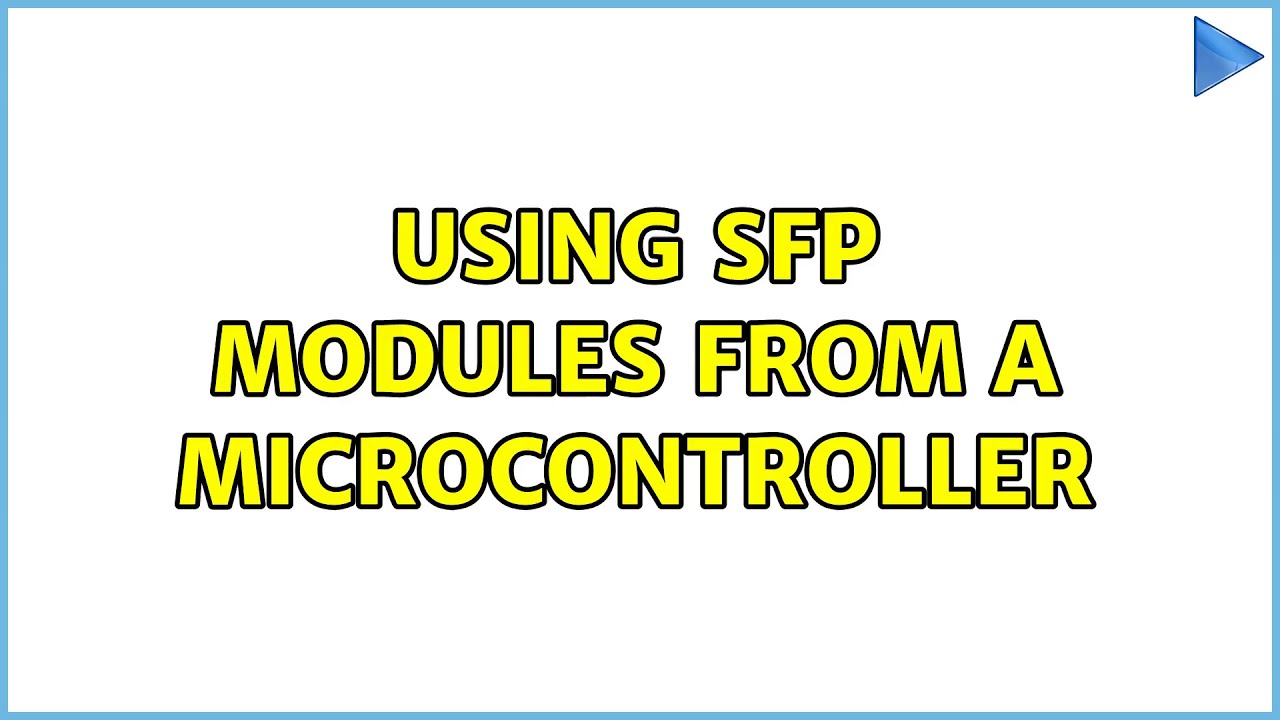 Using SFP modules from a microcontroller (2 Solutions!!) - YouTube