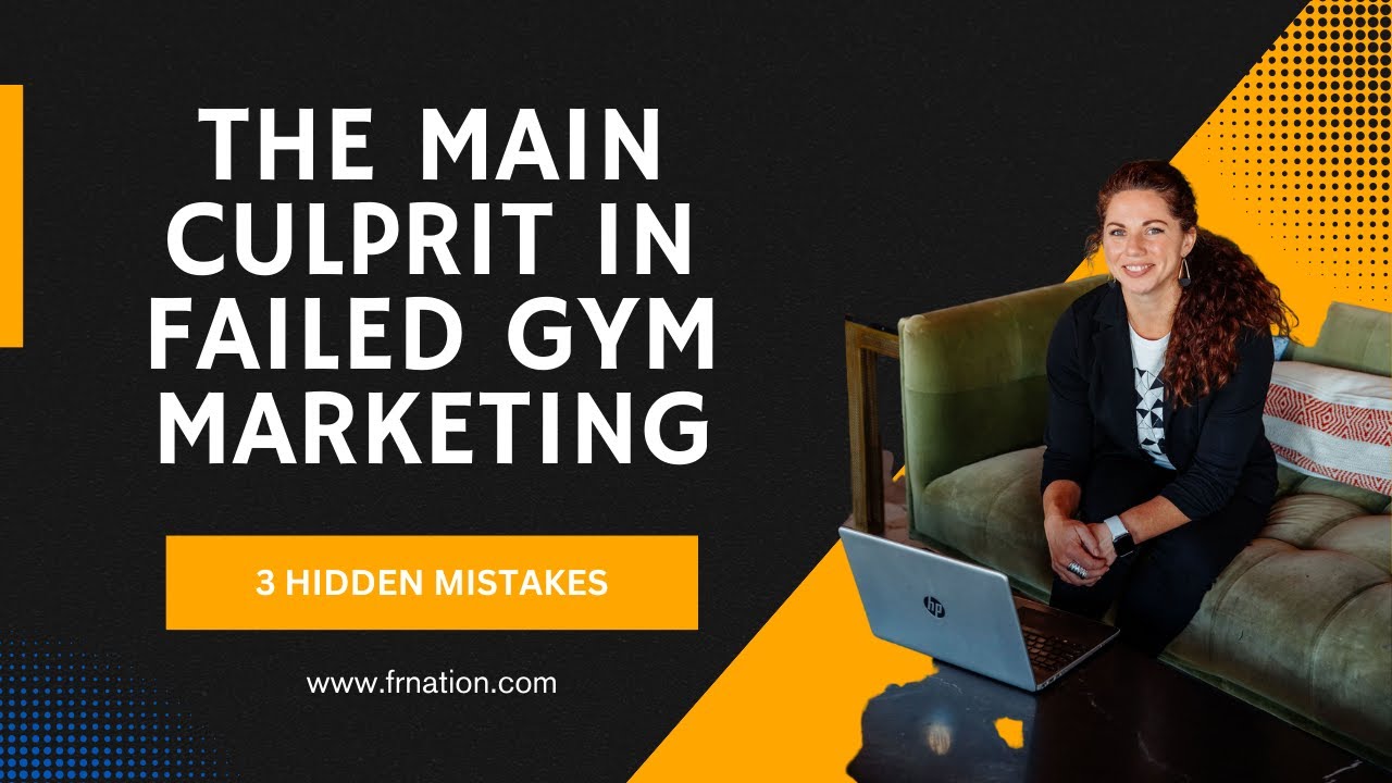 The Main Culprit in Failed Gym Marketing - YouTube