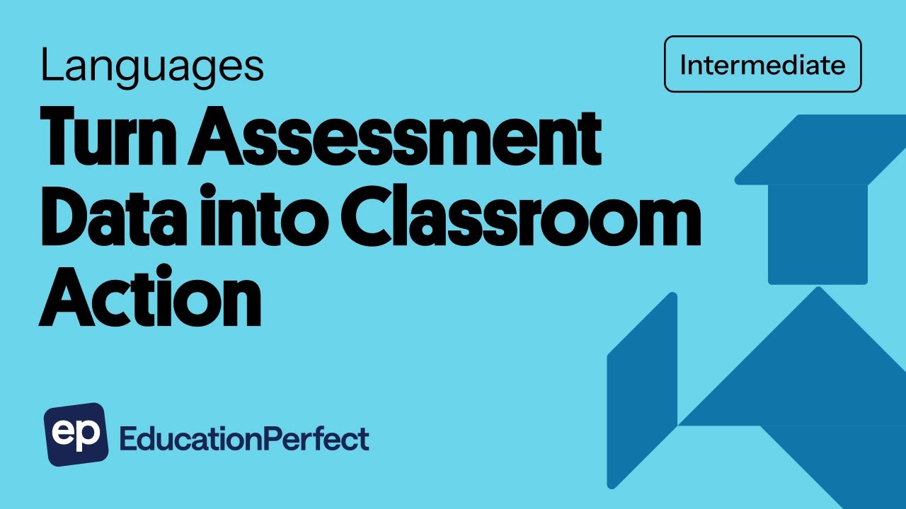 Education Perfect Languages: Turn Assessment Data into Classroom Action ...