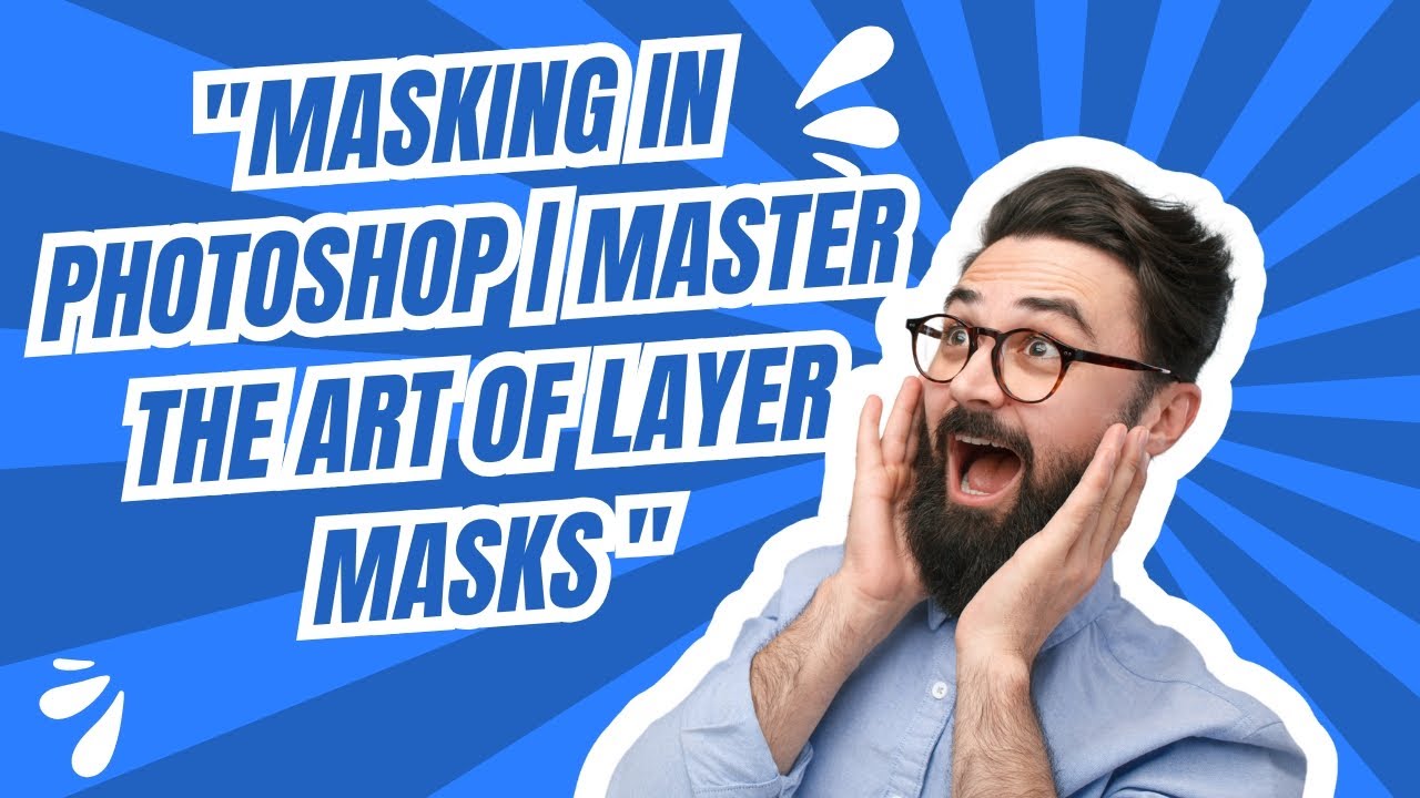"Masking in Photoshop | Master the Art of Layer Masks 🎨 " - YouTube