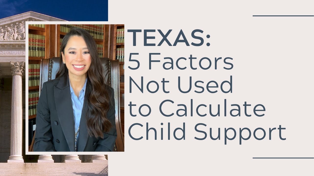 Texas 5 Factors Not Used To Calculate Child Support YouTube texas-5-factors-not-used-to-calculate-child-support-youtube