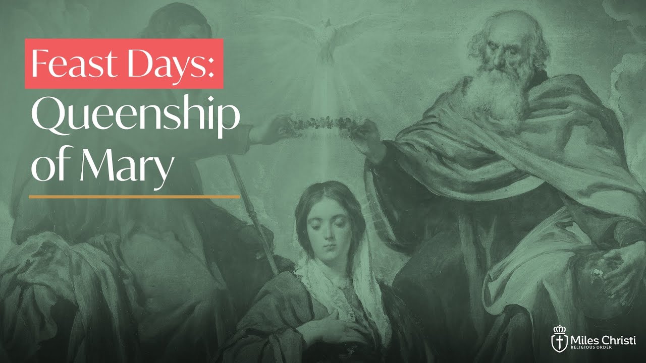 Queenship of Mary Feast Day - YouTube