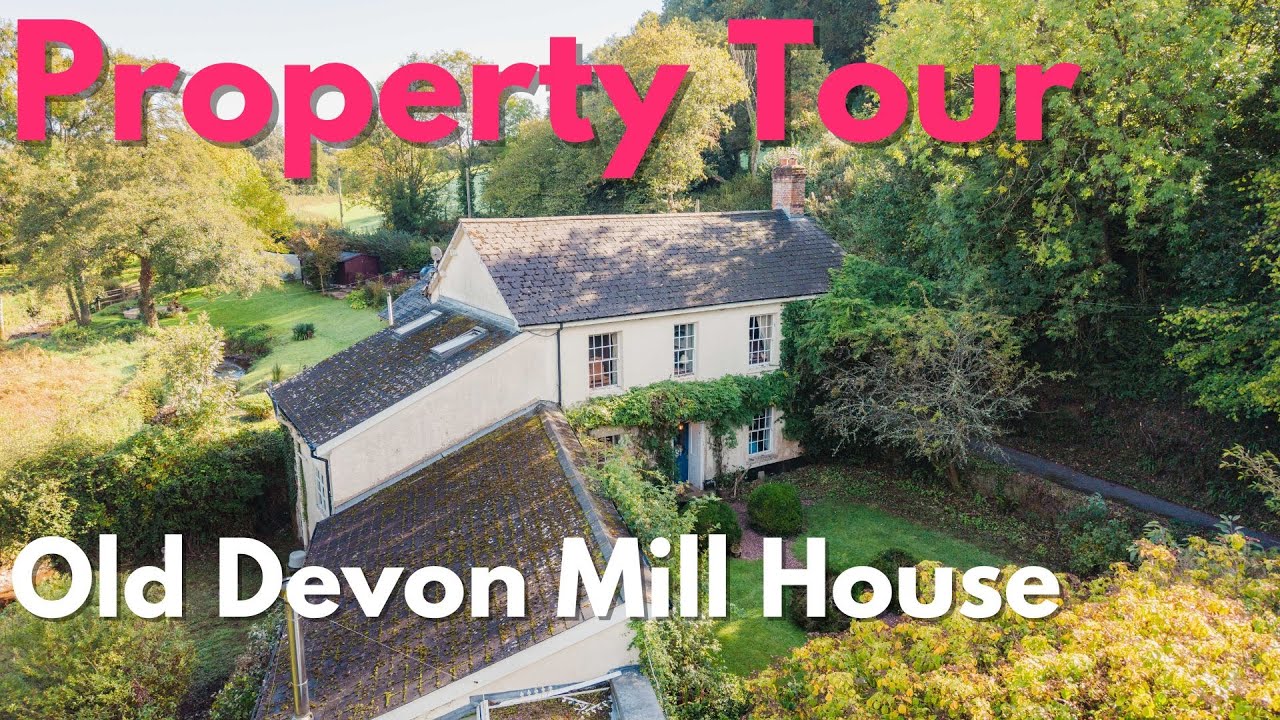 Property Tour | Old Devon Mill House - YouTube