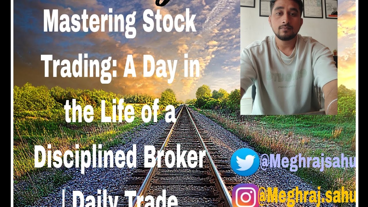 Mastering Stock Trading: A Day in the Life of a Disciplined Broker ...