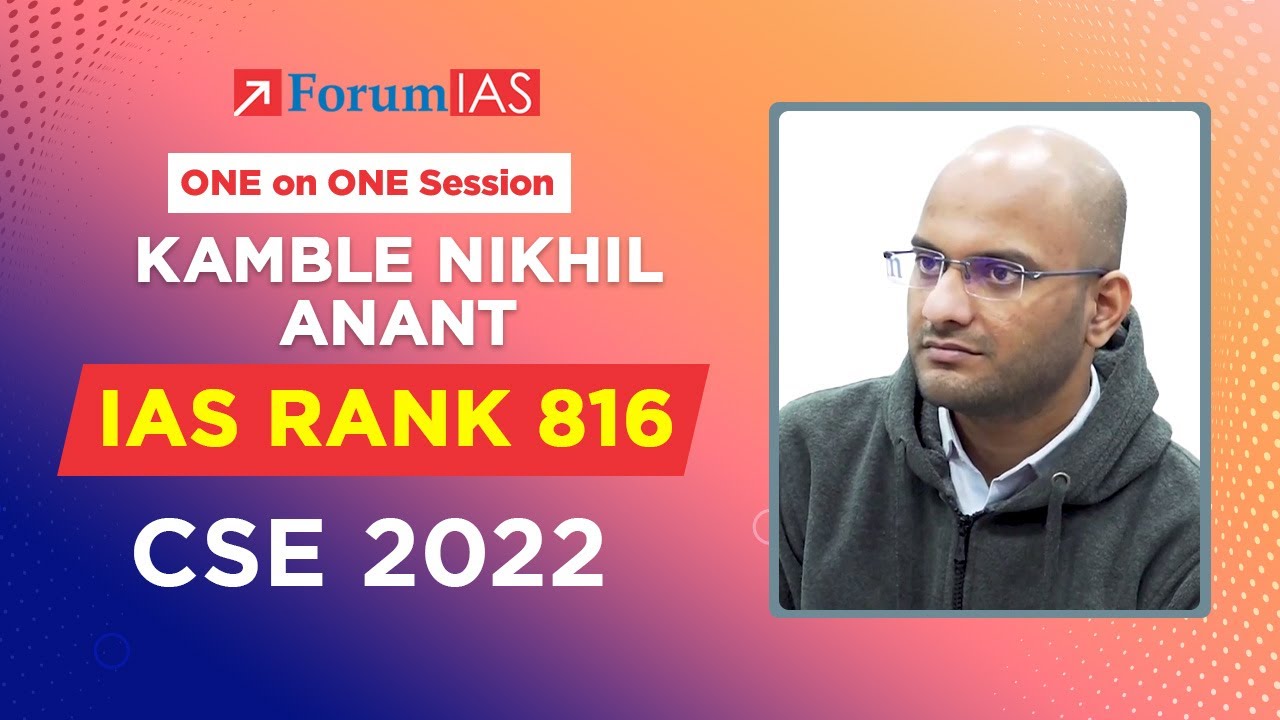 Kamble Nikhil Anant | IAS Rank 816 | CSE 2022 | One on One Session ...