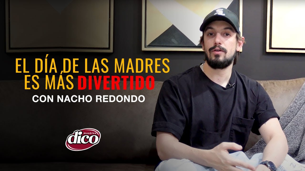 El Día de las Madres es más divertido con Nacho Redondo y Muebles Dico: ¡Renueva el hogar de ...