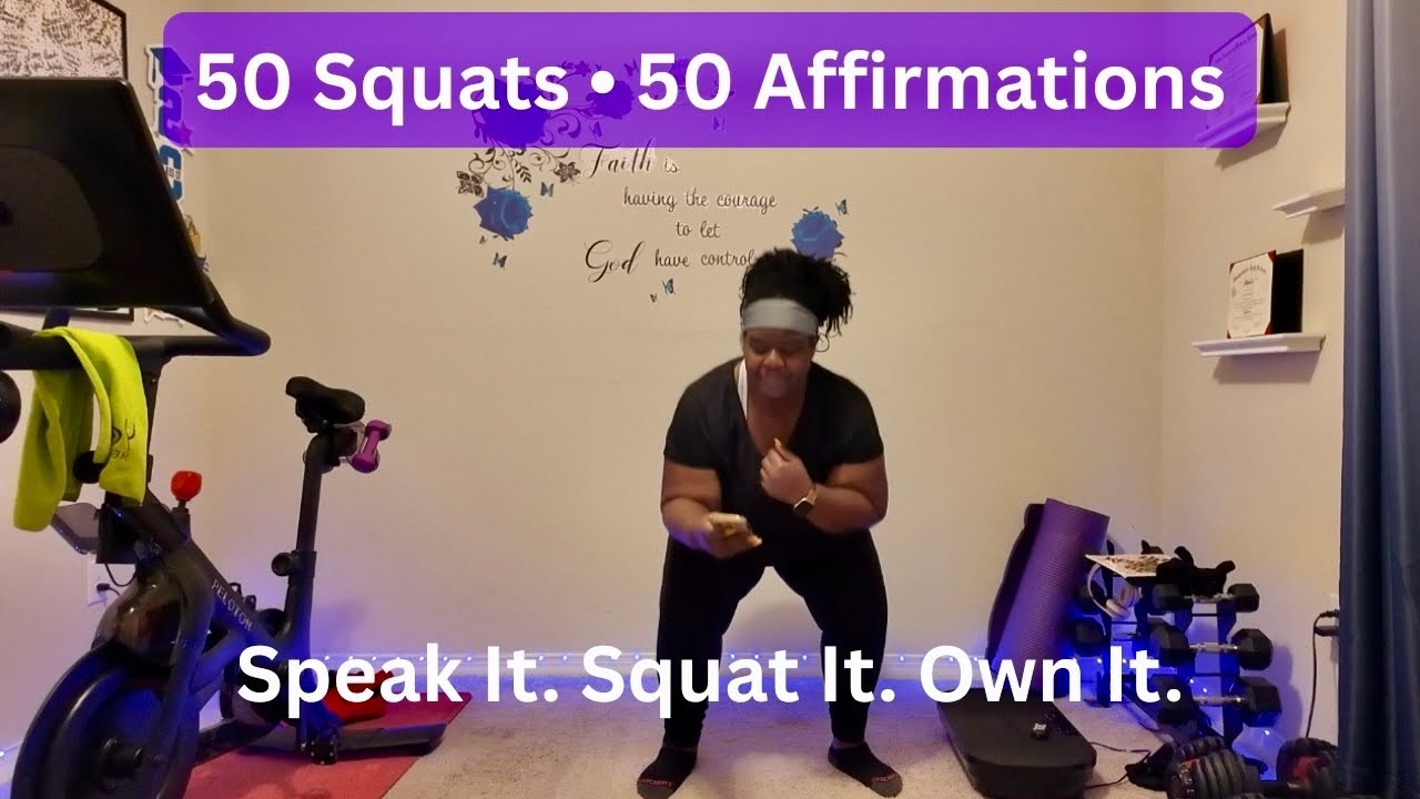 50 Squats with 50 Affirmations | Mind & Body Workout Challenge ☀️🏋🏾‍♀️ ...