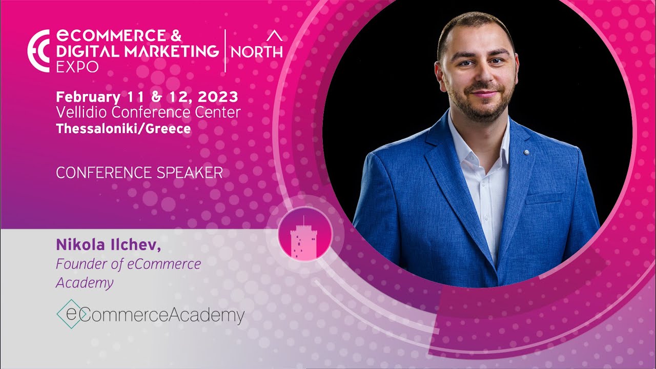 Nikola Ilchev, Founder of eCommerce Academy - YouTube