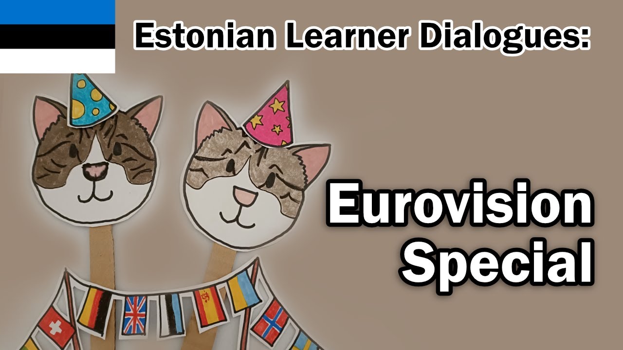 Estonian Learner Dialogues: 62. Eurovision Special - YouTube