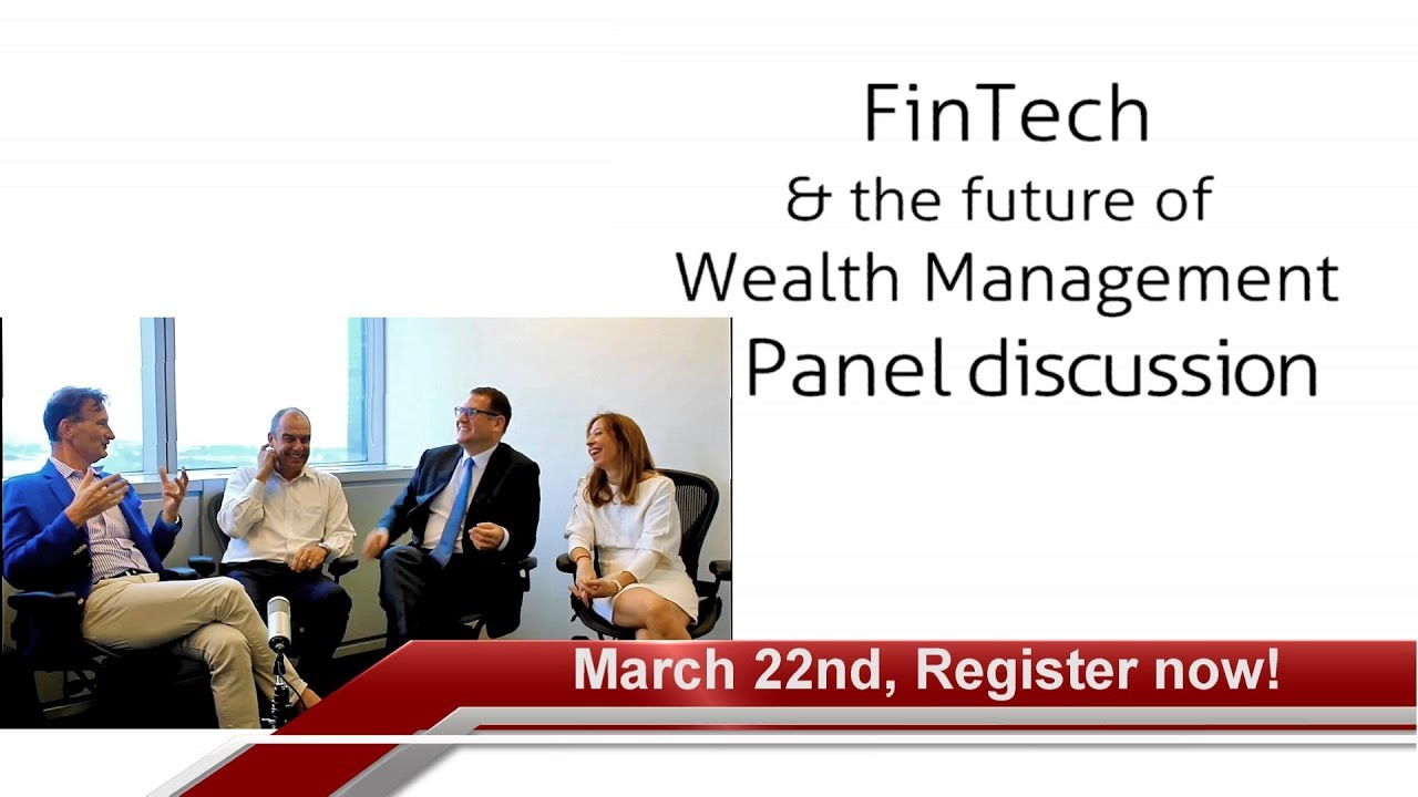 Fintech & the Future of Wealth Management - March 22nd - YouTube