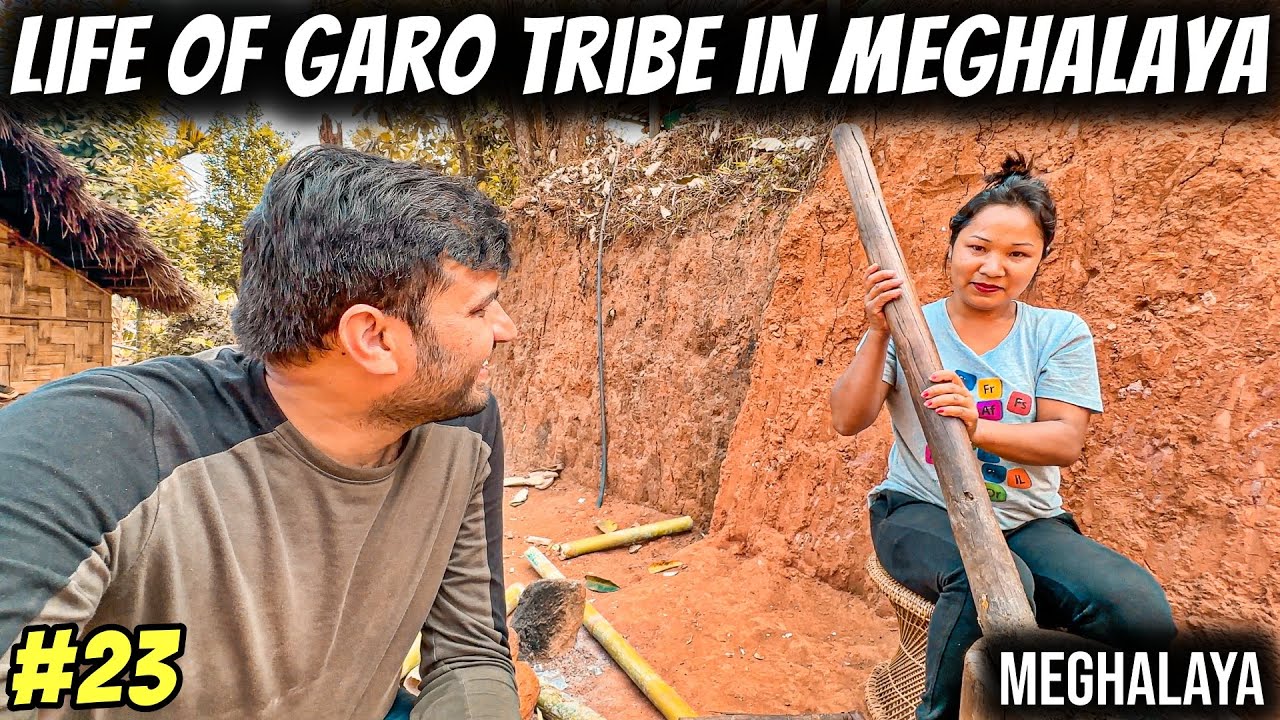 LIFE & FOOD of GARO Tribe in MEGHALAYA - YouTube