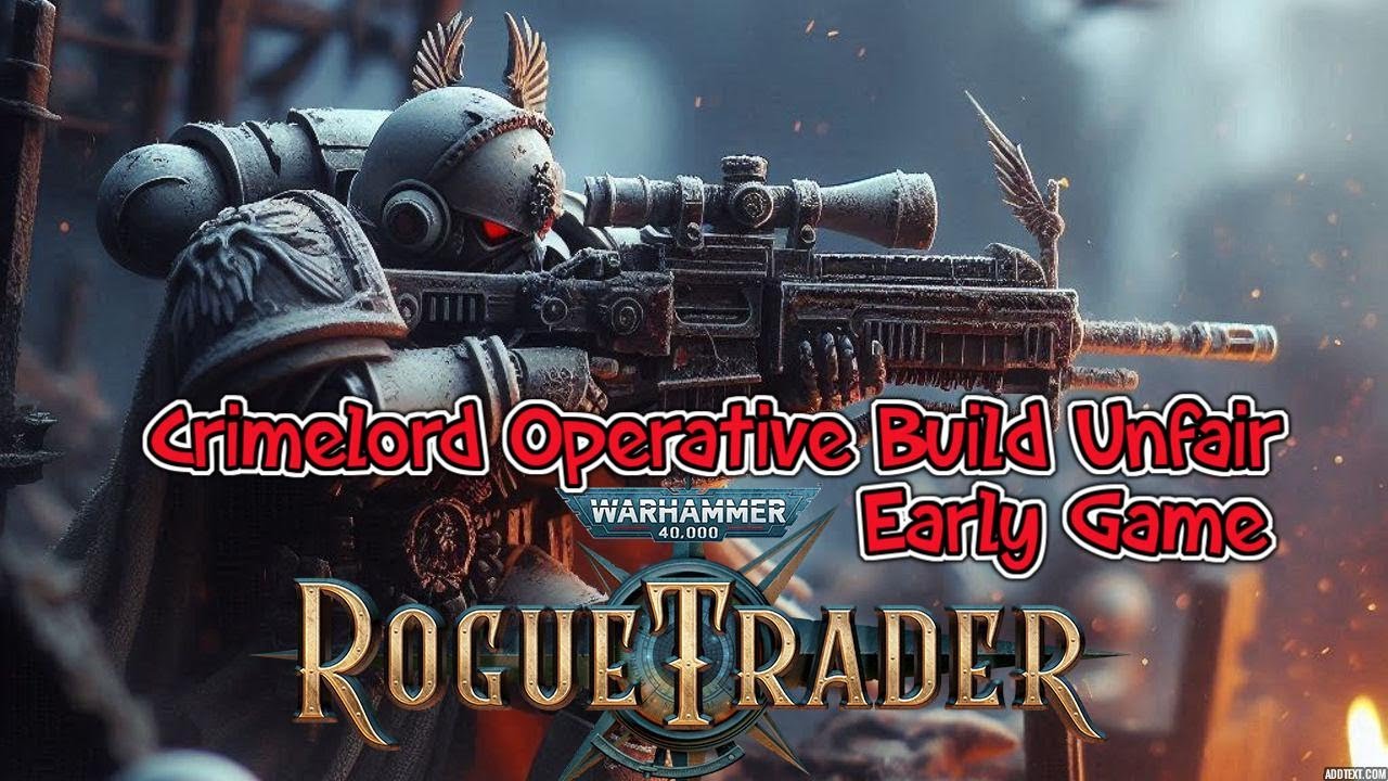 Rogue Trader Crimelord Operative Build Unfair - Early Game Progress ...