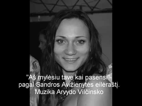 AŠ MYLĖSIU TAVE KAI PASENSI