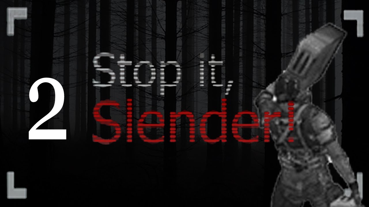 Stop it, Slender! Episode 2 Slenderman: Viper - YouTube