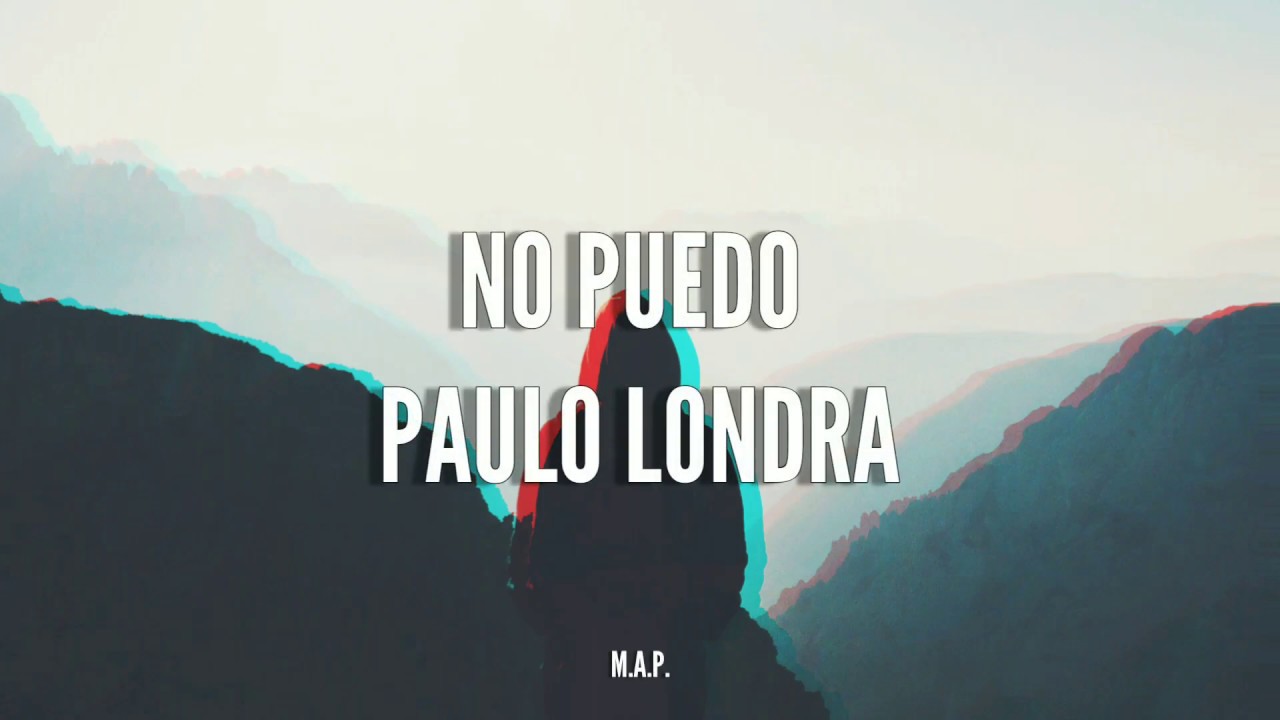 No puedo- Paulo Londra (Letra) - YouTube