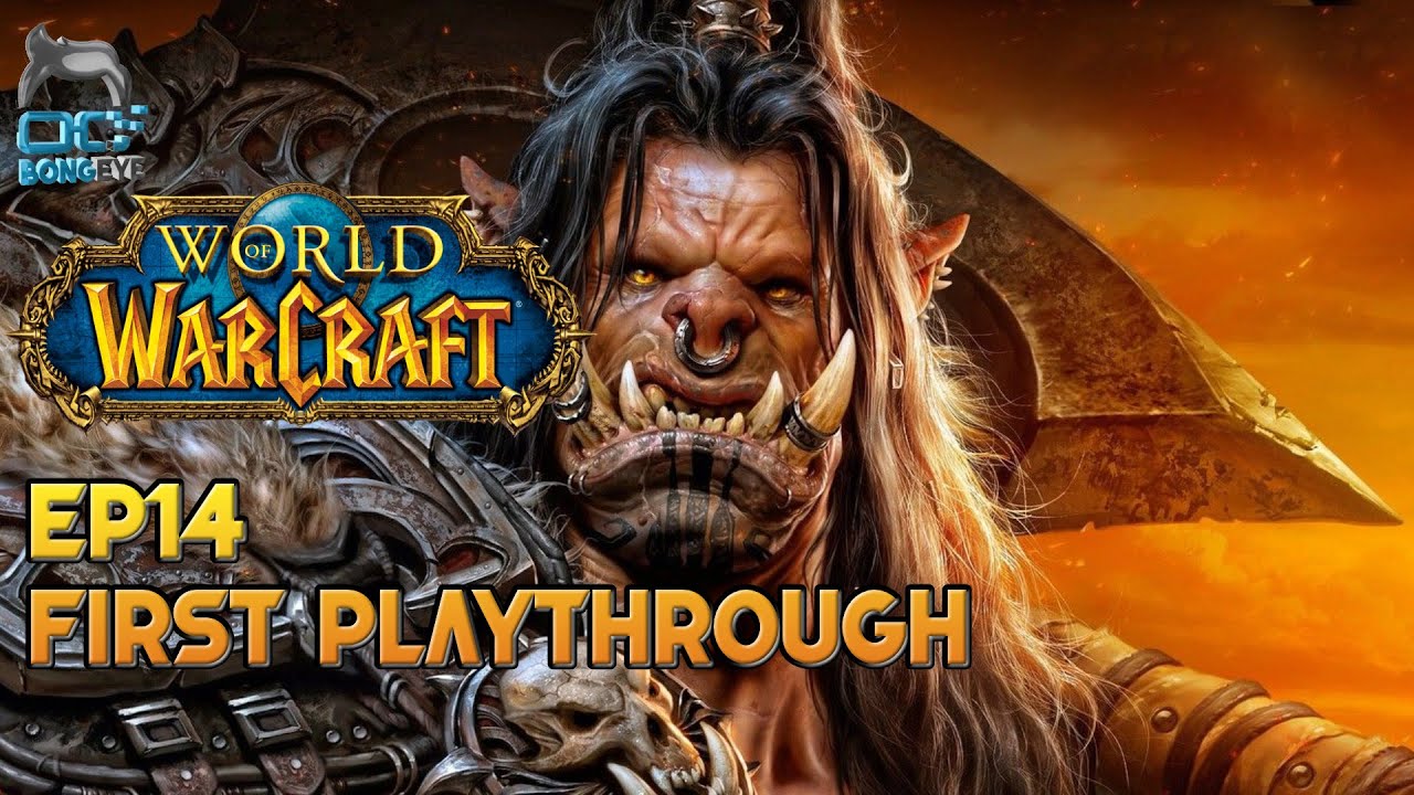 First Playthough Ep14 - World Of Warcraft - YouTube
