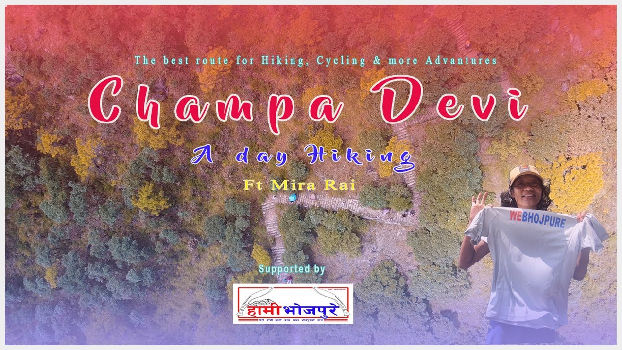Champa Devi Day Hiking ft MIra Rai | चम्पा देवि - YouTube