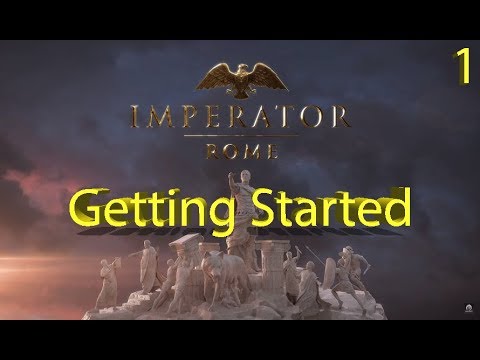Imperator: Rome - Getting Started - Part 1 - YouTube
