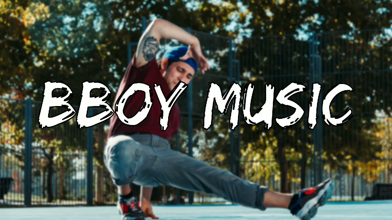 Bboy Music Mixtape / Your Practice Day . Part 1 - YouTube