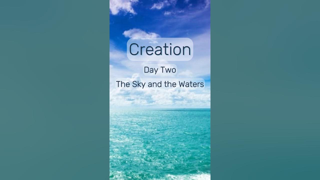 Creation Day Two | The Sky and the Waters | - YouTube