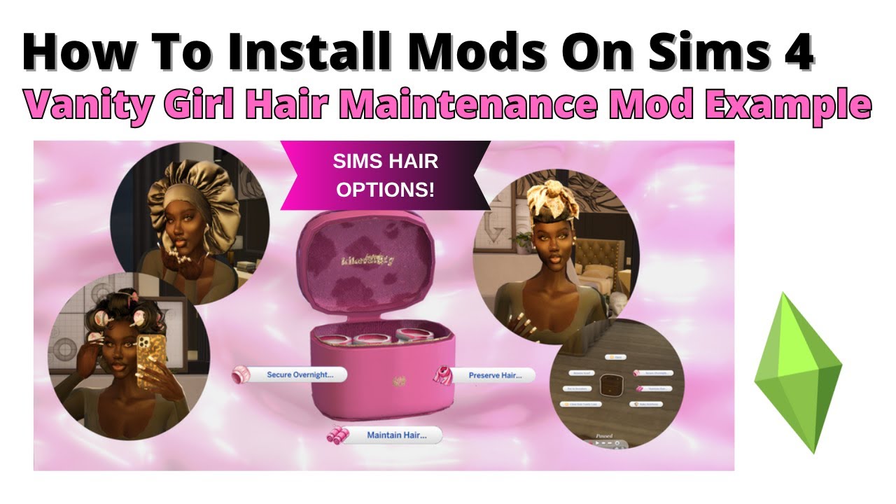 Step By Step Vanity Girl Hair Maintenance Mod Install For Sims 4 | 2025 ...