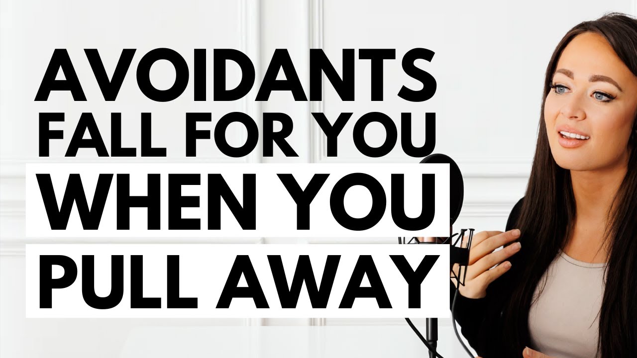 THIS Is Why An Avoidant Falls for You WHEN YOU PULL AWAY - YouTube