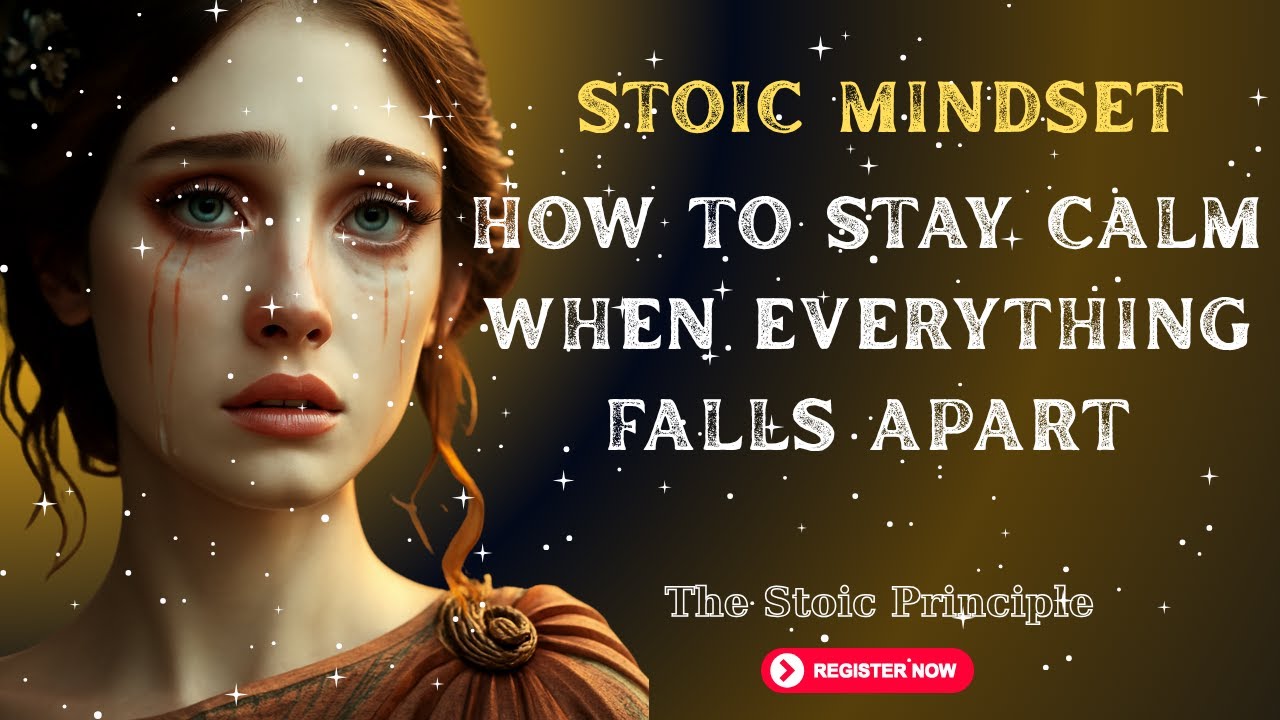 Stoic Mindset: How to Stay Calm When Everything Falls Apart | The Stoic ...