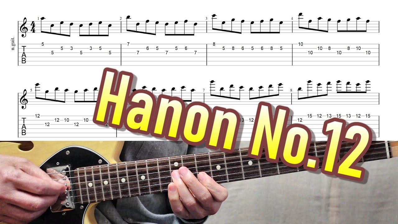 Guitar Exercise 256 》 Hanon No.12 ハノンの第12番でエクササイズ‼ 1～3弦を使って 60 BPM ...