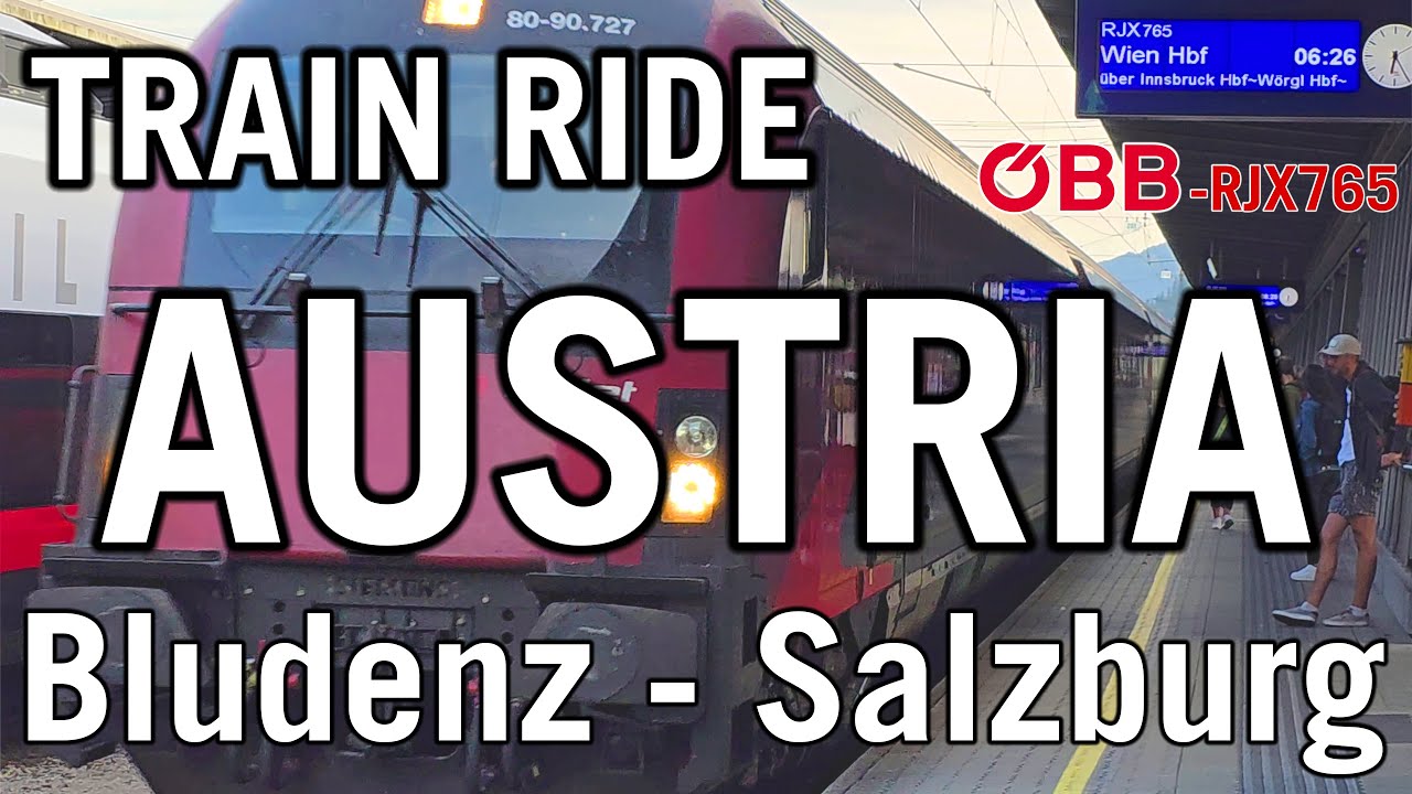 4K Panorama Zugfahrt ÖBB RJX 765 von Bludenz nach Salzburg ...