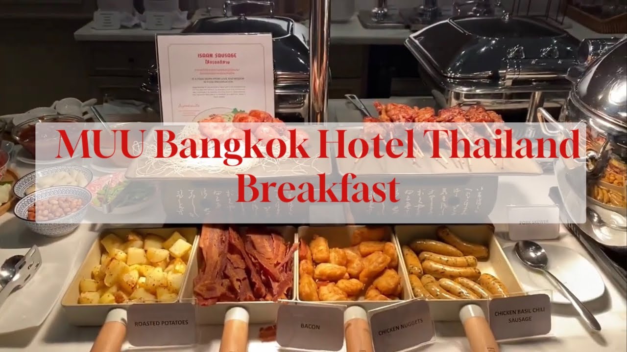 MUU Bangkok Hotel Thailand - Breakfast - YouTube
