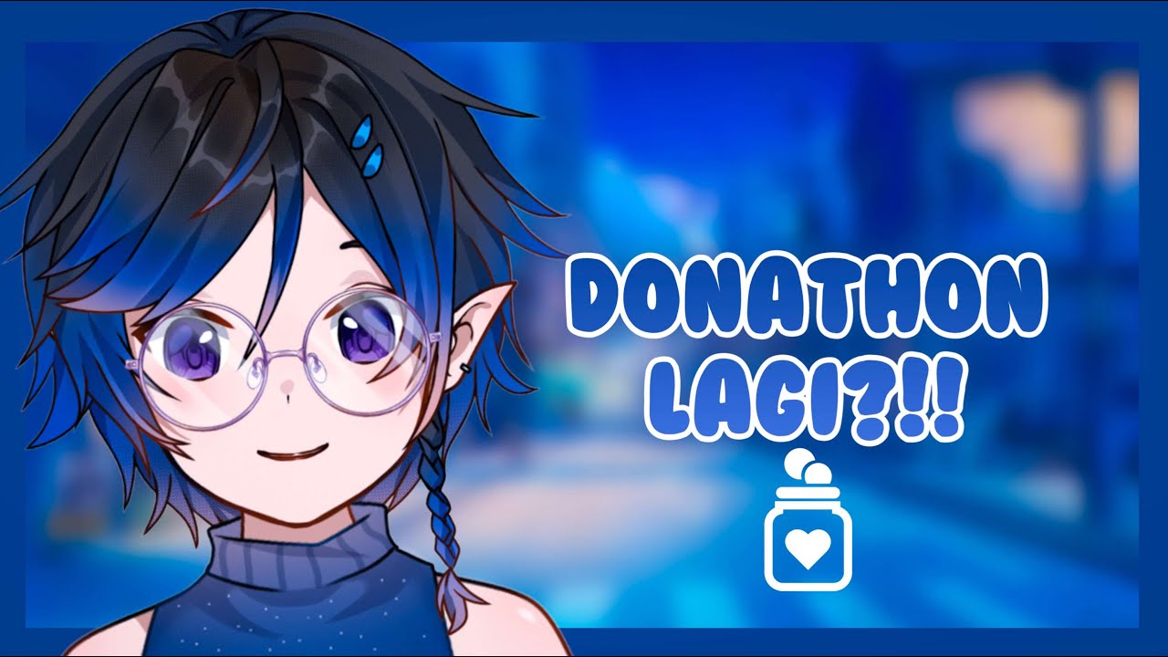 Donathon Lagi??!!!!【VTuber INDO】 - YouTube