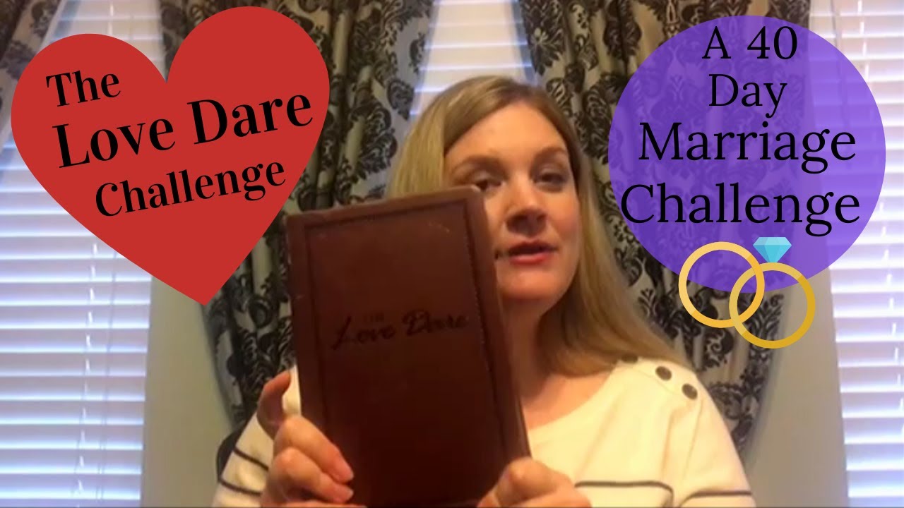 The Love Dare Challenge // A 40 Day Marriage Challenge - YouTube