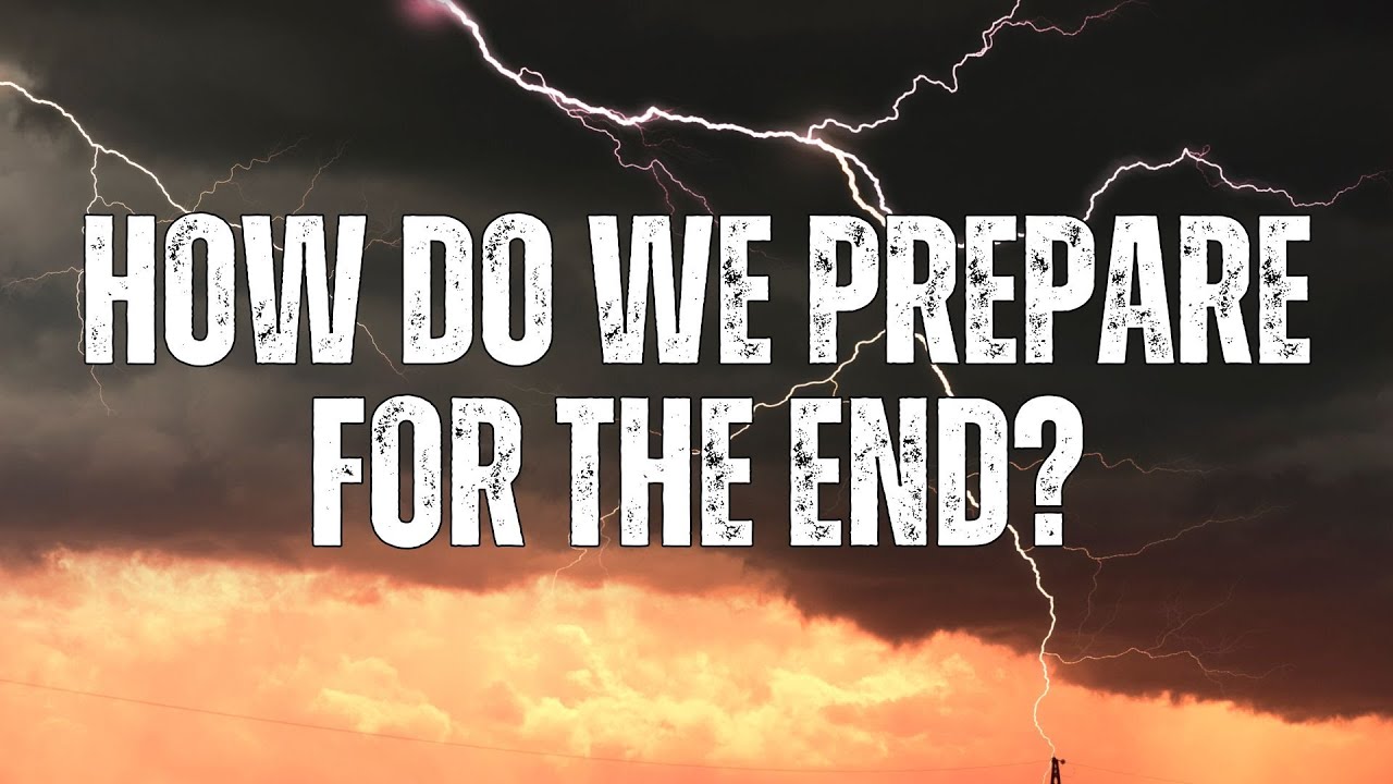 How do we prepare for the end? - YouTube