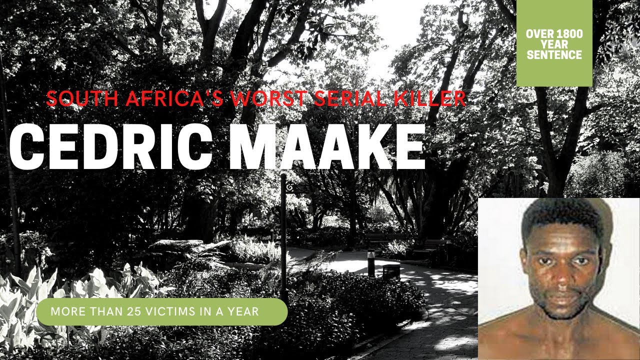 South Africa's worst Serial Killer | Cedric Maake | The man who ...