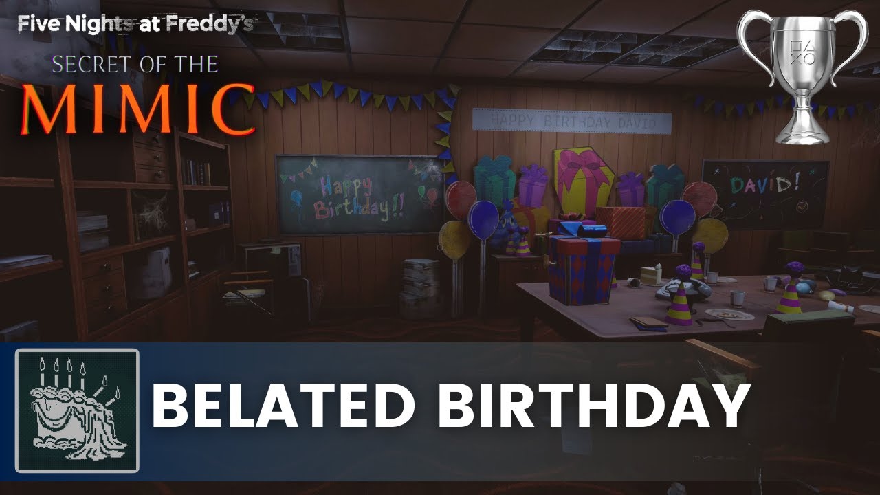 FNAF Secret of the Mimic - Belated Birthday Trophy (Trophy Guide) - YouTube