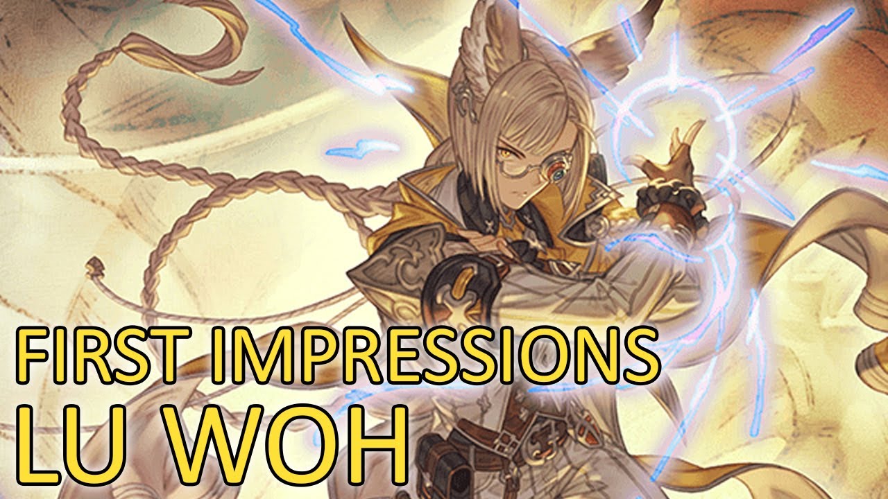 【Granblue Fantasy】First Impressions on Lu Woh (Grand ver.) - YouTube