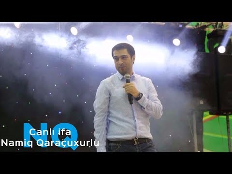 Namiq Qaraçuxurlu - Canlı ifa (Hər Şey Daxil)