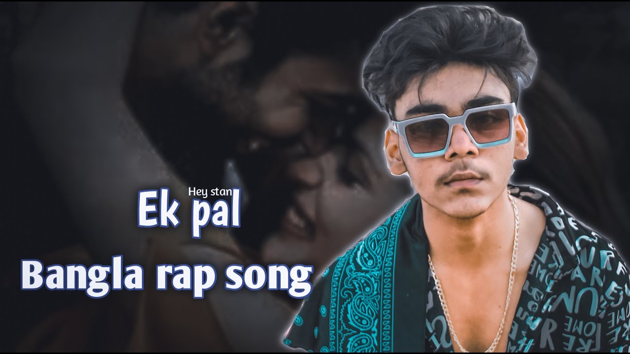 HEY STAN Ek_pal_bangla_rap_song(Bangla audio Music)2024 prod by ...