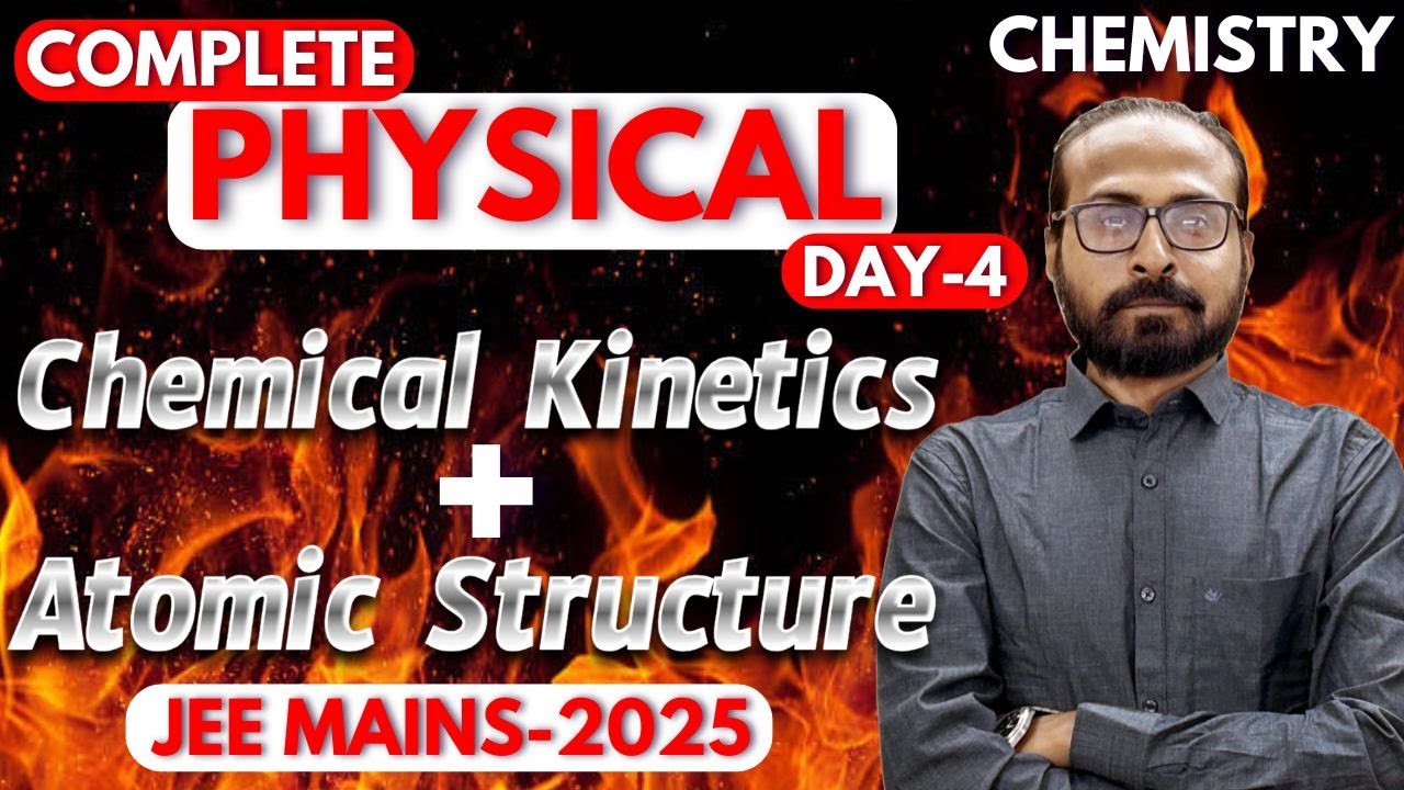 JEE MAINS--2025, Chemical Kinetics and Atomic Structure | Complete ...